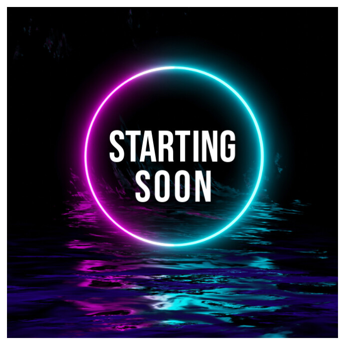 Black Neon Starting Soon Announcement Instagram Post Template ...