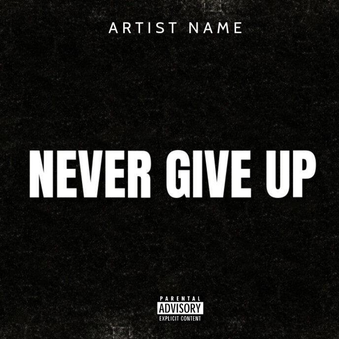 Copy of Black Never Give Up Mixtape Song Album Cover | PosterMyWall