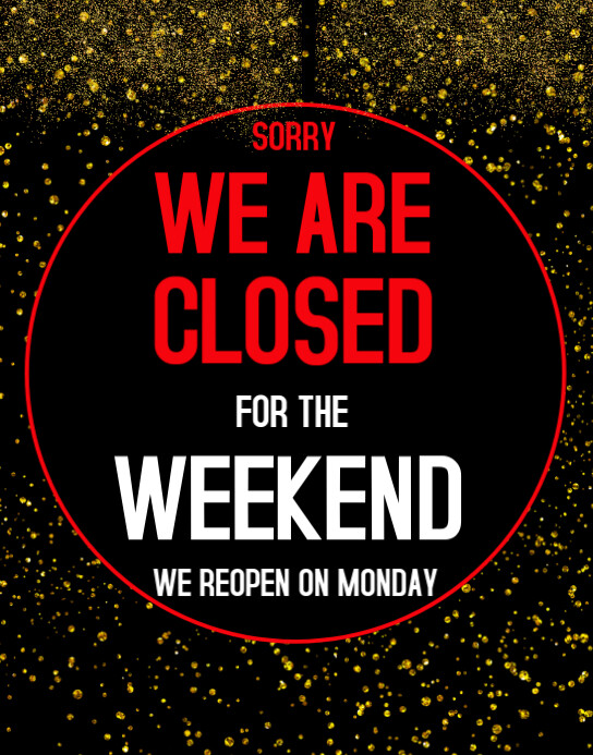 Copy of Black Typographic Closed For Weekend Poster/wallboard ...