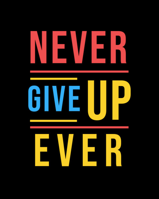 Black Typographic Never Give Up Ever Daily Positive Words Instagram ...