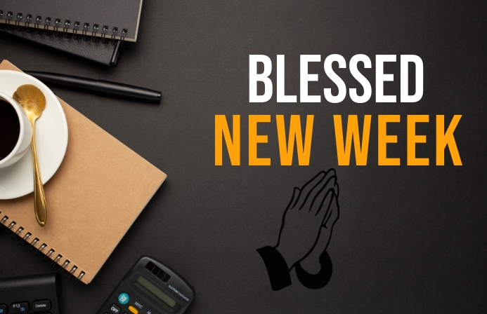 Blessed New Week Template | PosterMyWall
