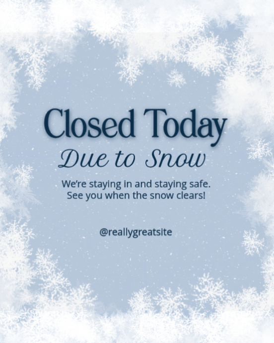 Blue Collage Simple Closed Due To Snow Instagram Portrait Template ...