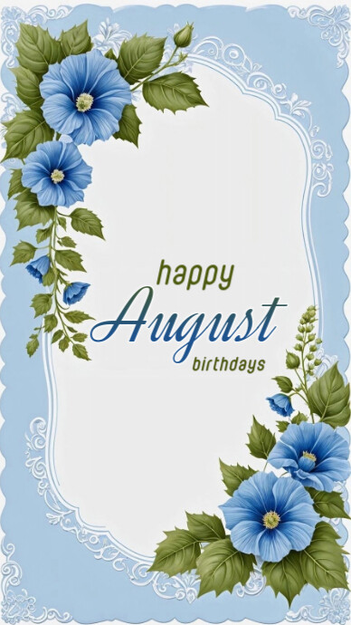 Blue Floral Happy August Birthdays Whatsapp Status Template | PosterMyWall