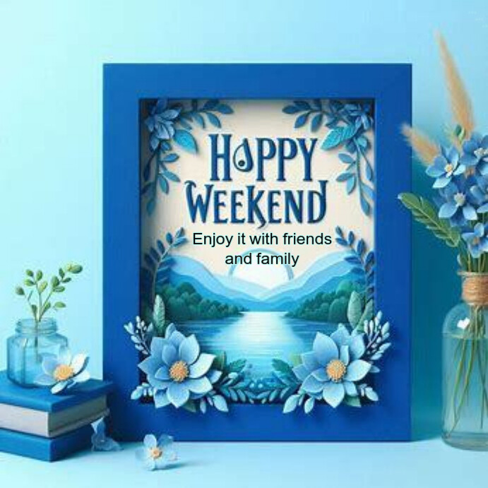 Blue Floral Happy Weekend Instagram Post Template | PosterMyWall