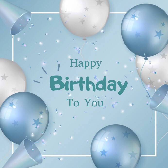 Blue Happy Birthday Templates Online Greetin | PosterMyWall