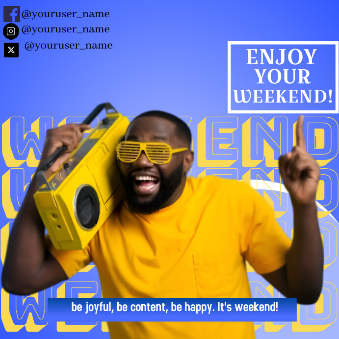 Copy of Blue Joyful Happy Weekend Square (1:1) | PosterMyWall