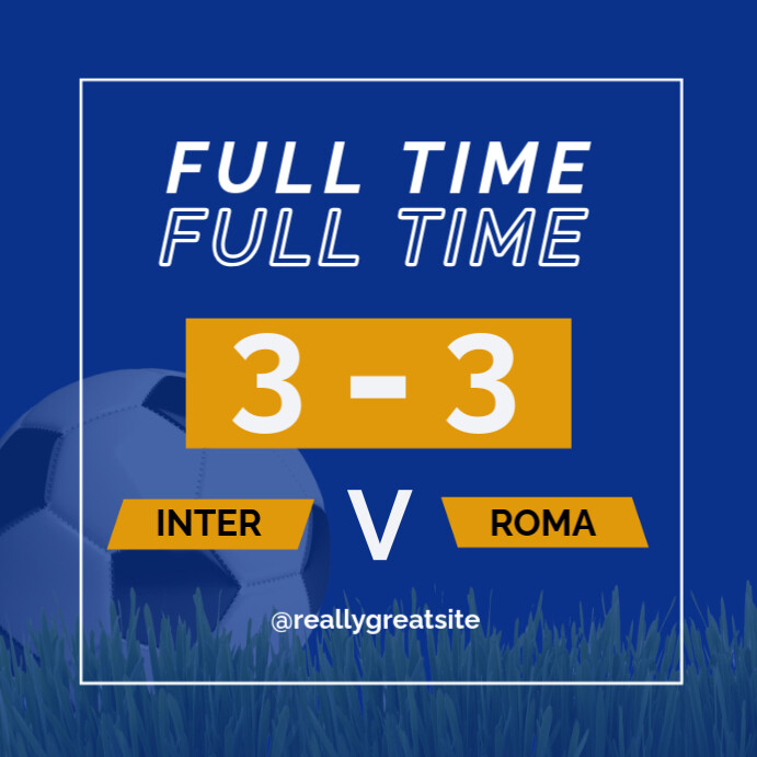 Copy of Blue Minimalist Football Full Time Instagram Post | PosterMyWall