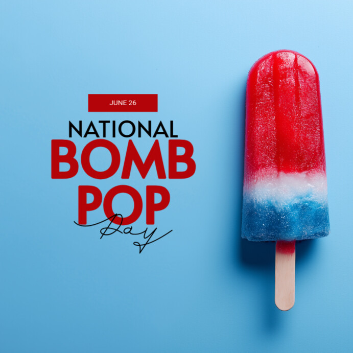 Copy of Blue Modern & Minimal National Bomb Pop Day Instagram Post ...