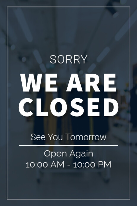 Blue Modern & Minimal Sorry We Are Closed Poster Template | PosterMyWall