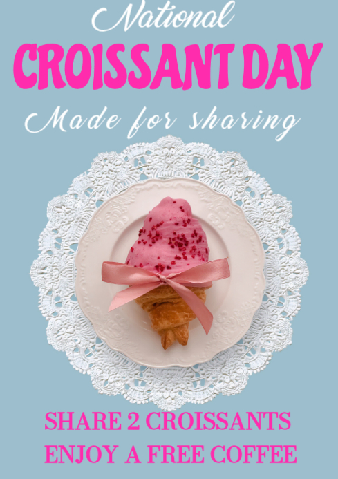 Blue National Croissant Day Design Flyer A4 Template | PosterMyWall