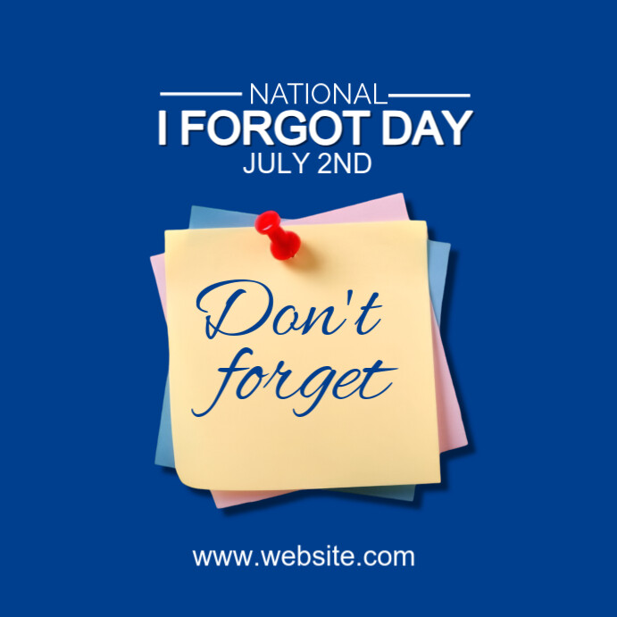 Copy of Blue Professional I Forgot Day Instagram Post | PosterMyWall