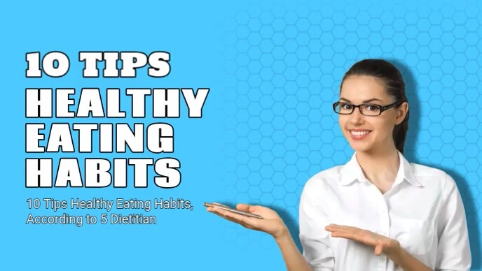 Copy of Blue Simple Healthy Eating Habits Tips 2023 | PosterMyWall