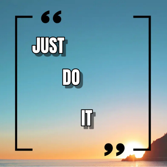 Blue Typographic Just Do It Instagram Post Templat | PosterMyWall