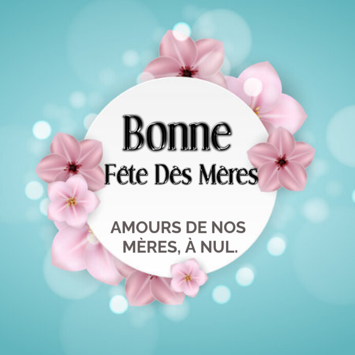 Bonne fête des mères Templat | PosterMyWall