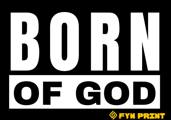 Copy of Born Of God T-shirt Design A4 | PosterMyWall