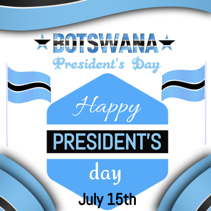 BOTSWANA PRESIDENT'S DAY INSTAGRAM POST TEMPL Template | PosterMyWall