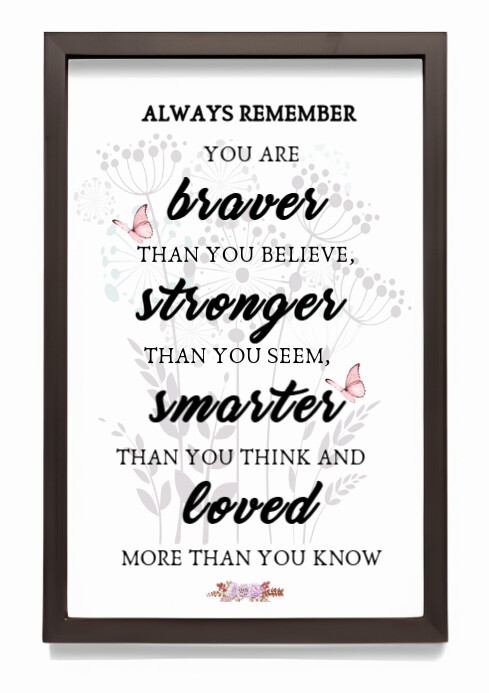 Modèle Braver than you believe Inspirational wall frame 1 | PosterMyWall