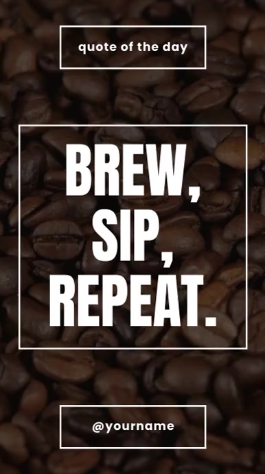 Modèle Brew Sip Repeat Coffee Quote Instagram Story | PosterMyWall