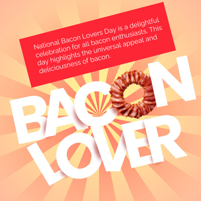 Brown 3d National Bacon Lover Day Instagram P Template | PosterMyWall
