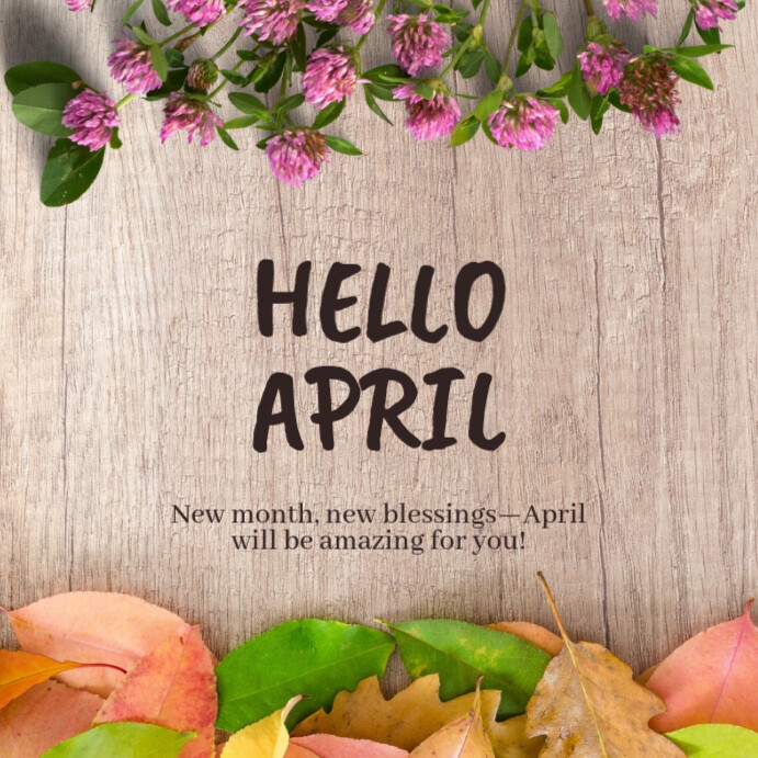 Brown Floral Hello April Instagram Post Template | PosterMyWall