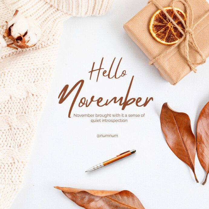 Copy of brown hello november 2023 | PosterMyWall