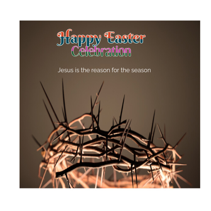 Copy of Brown Joyful Crown Of Thorns Easter Celebration Instagram Post ...