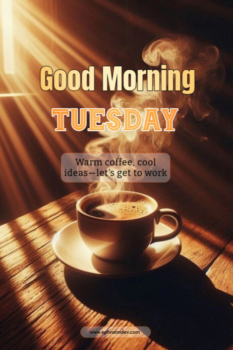 Copia de Brown Maximalist Good Morning Tuesday Poster | PosterMyWall