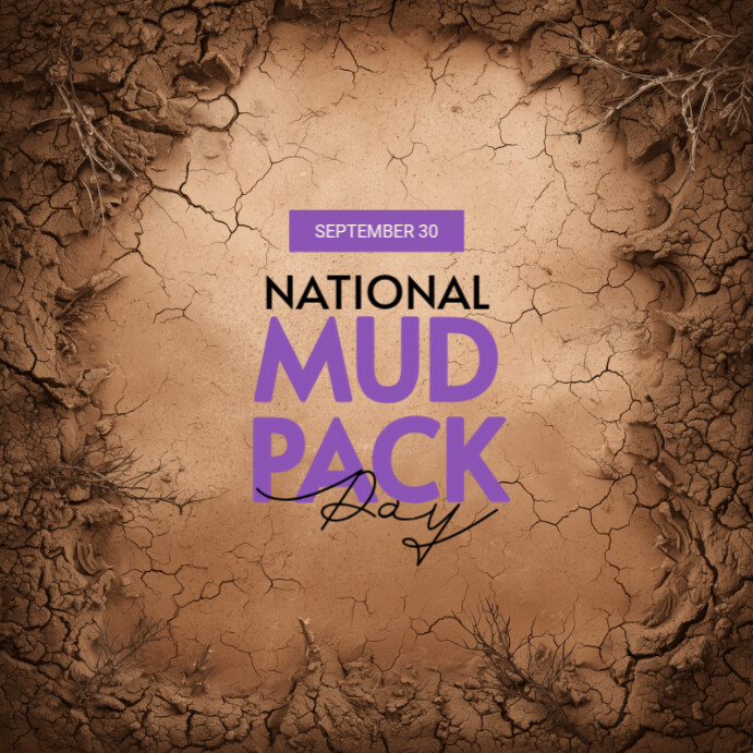Copy of Brown Modern & Minimal National Mud Pack Day Instagram Post ...