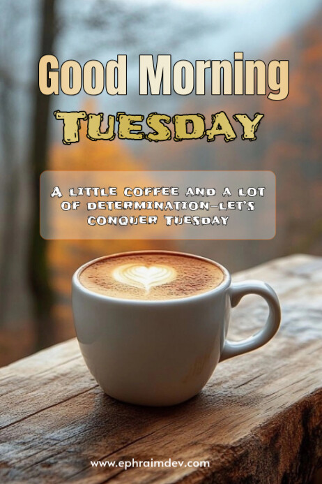 Brown Pastel Good Morning Tuesday Poster Template | PosterMyWall