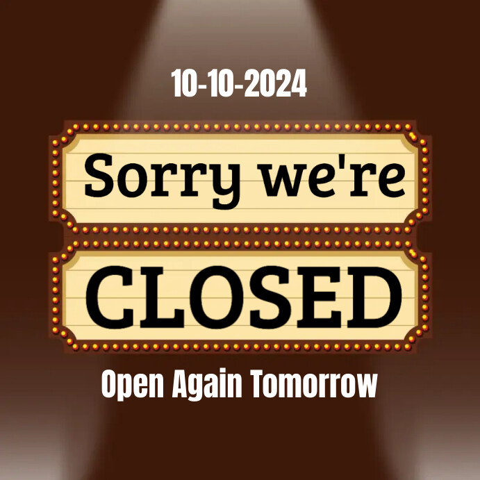 Brown Professional Sorry We Are Closed Insta Template | PosterMyWall