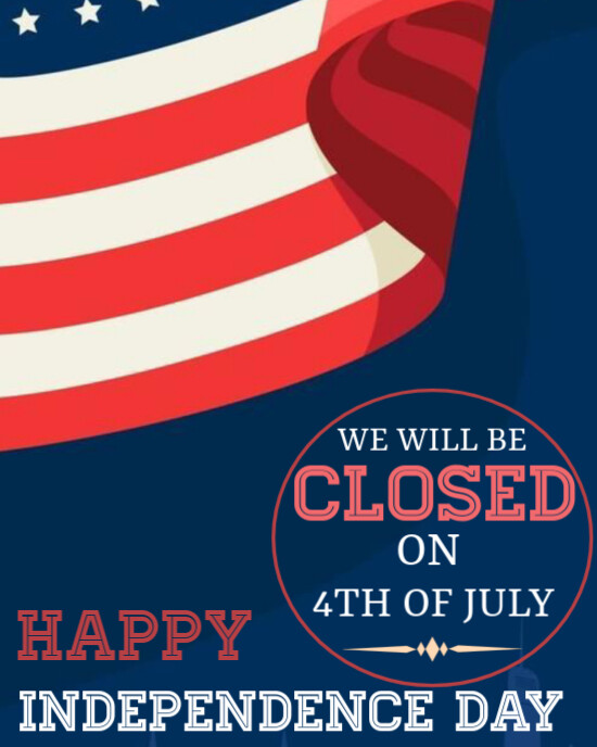 Business Closed July 4th Flyer | Independence Day Closure Notice ...