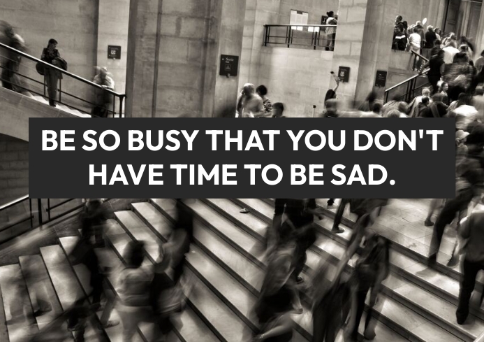 BUSY AND SAD QUOTE TEMPLATE | PosterMyWall