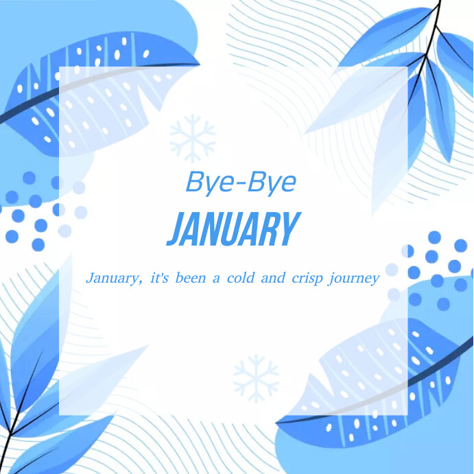 Plantilla de Bye-bye January | PosterMyWall