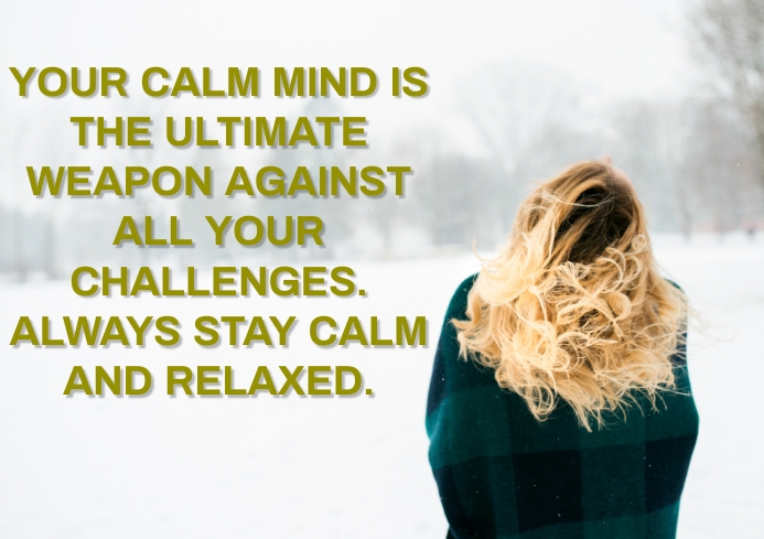 CALM AND RELAXED QUOTE TEMPLATE | PosterMyWall