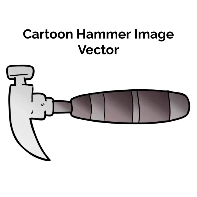 Cartoon Hammer Image Vector Template | PosterMyWall