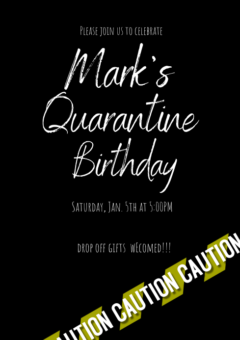 Caution Quarantine Birthday Invitation Template | PosterMyWall