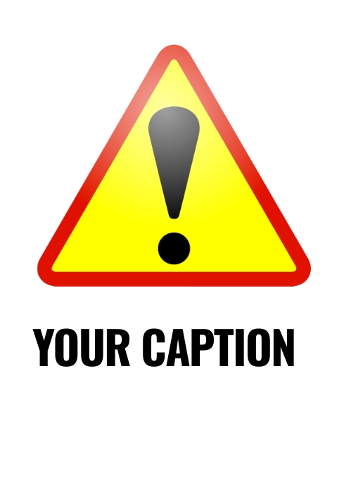 Copy of caution sign | PosterMyWall