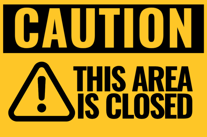 CAUTION THIS AREA IS CLOSED Template | PosterMyWall