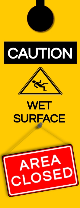 Caution Wet Surface Area Closed Template | PosterMyWall
