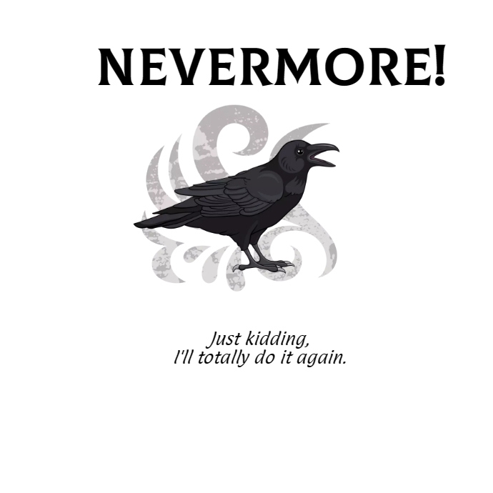 nevermore | PosterMyWall