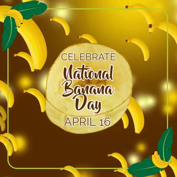 celebrate National Banana Day Template | PosterMyWall