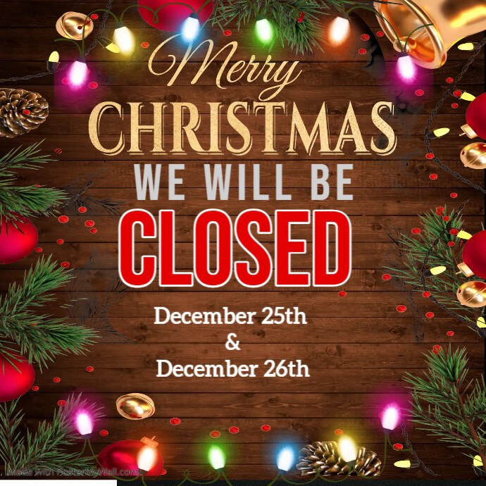 we will be closed for christmas (1) | PosterMyWall