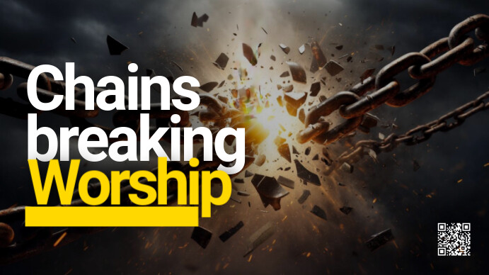 Copy of chains breaking worship | PosterMyWall