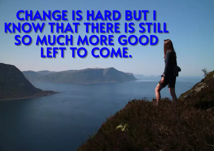 CHANGE IS HARD QUOTE TEMPLATE | PosterMyWall