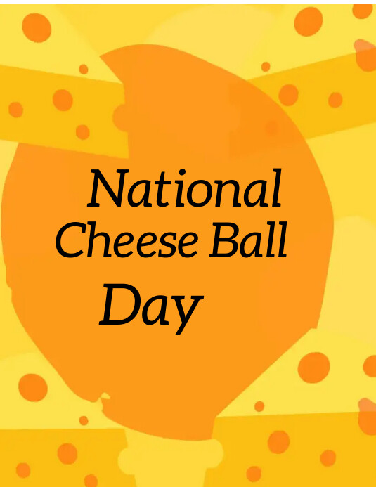 Cheese ball day Template | PosterMyWall