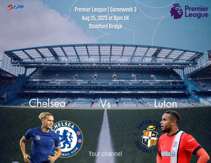 chelsea vs luton Template | PosterMyWall