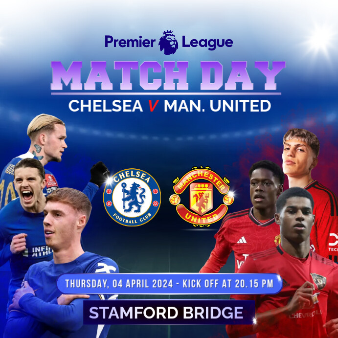 CHELSEA VS MANCHESTER UNITED Template | PosterMyWall