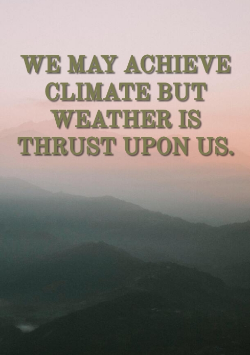 CLIMATE AND WEATHER QUOTE TEMPLATE | PosterMyWall