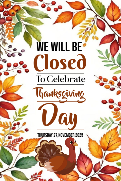 Plantilla de Close to celebrate Thanksgiving template 2025 | PosterMyWall