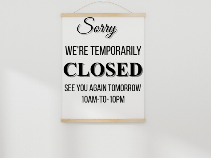 Copy of Closed | PosterMyWall